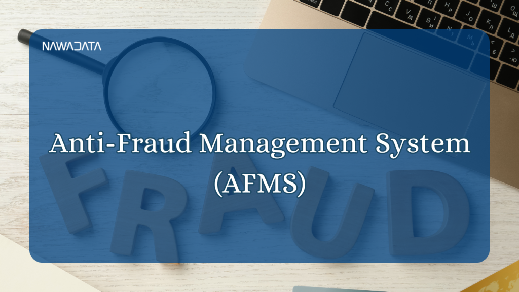 Lindungi Bisnis Anda: Pentingnya Anti-Fraud Management System (AFMS ...